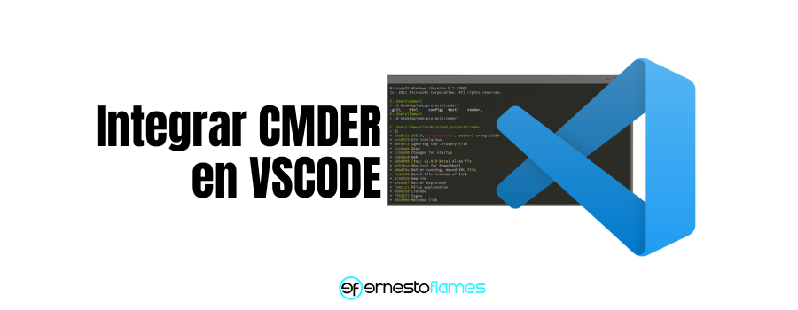Integrar CMDER dentro de VSCode fácil y rápido - Ernesto Flames